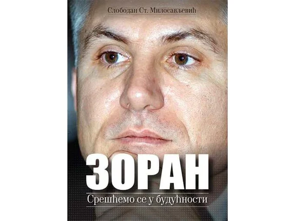 Zoran: srešćemo se u budućnosti - Slobodan St. Milosavljević