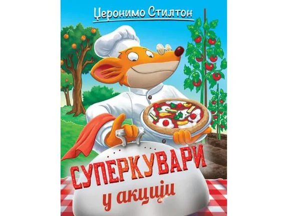 Džeronimo Stilton Superkuvari u akciji - Džeronimo Stilton