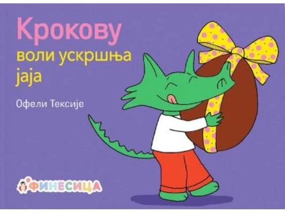 Krokovu voli uskršnja jaja - Ofeli Teksije