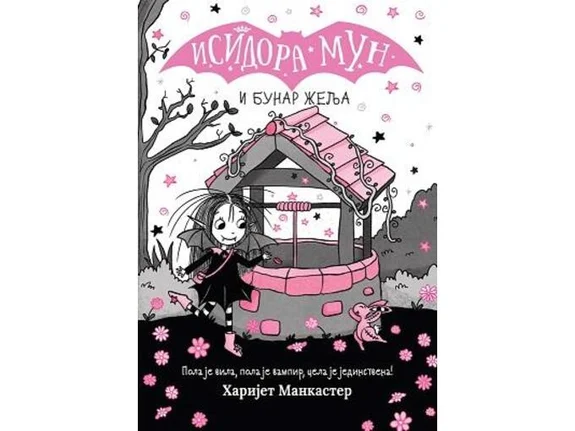 Isidora Mun i bunar želja - Harijet Mankaster