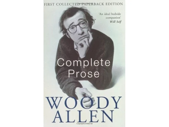 Complete Prose - Woody Allen