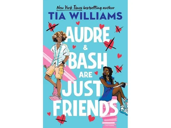 Audre & Bash Are Just Friends: a sweet, funny, electrifying story of first love and summer romance - Tia Williams