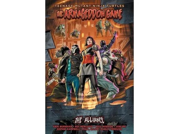 Teenage Mutant Ninja Turtles: The Armageddon Game The Alliance - Erik Burnham