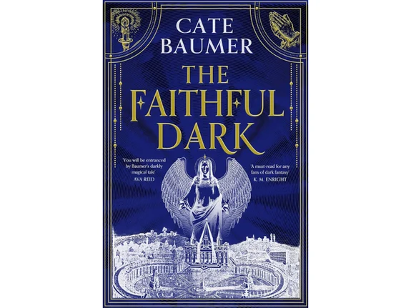 The Faithful Dark - Cate Baumer
