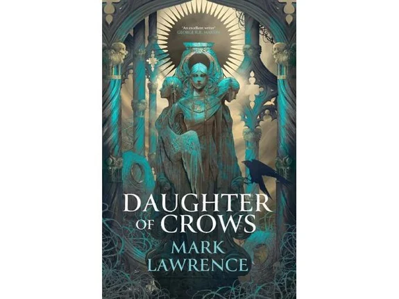 Daughter of Crows - Mark Lawrence