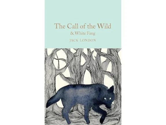 The Call of the Wild & White Fang - Jack London