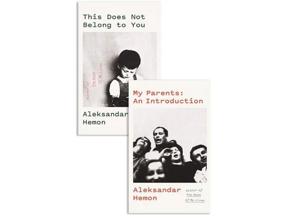 My Parents: An Introduction / This Does Not Belong to You - Aleksandar Hemon