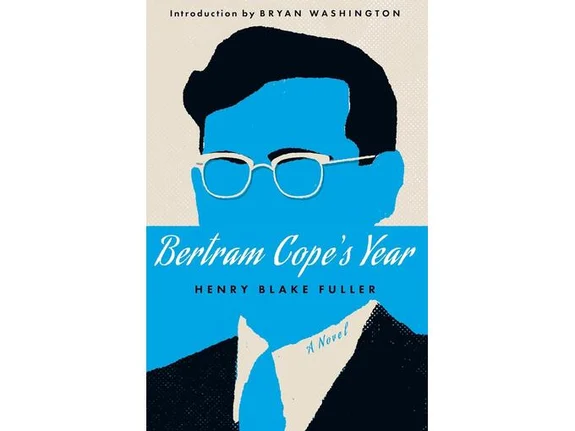 Bertram Cope's Year - Henry Blake Fuller, Bryan Washington