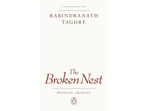 The Broken Nest - Rabindranath Tagore