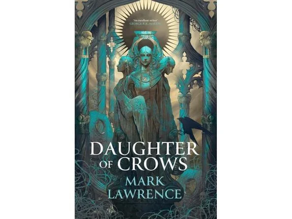 Daughter of Crows - Mark Lawrence