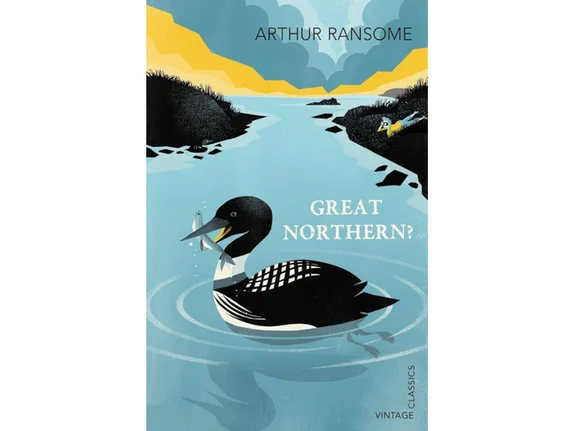 Great Northern? - Arthur Ransome
