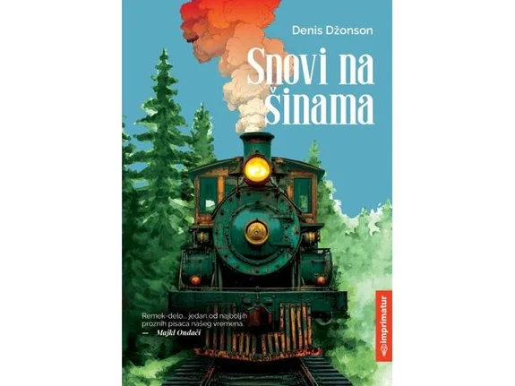 Snovi na šinama - Denis Džonson
