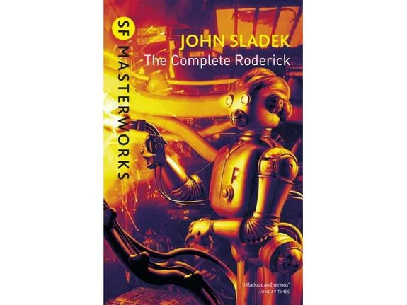The Complete Roderick - John Sladek