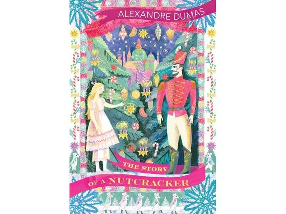 The Story of a Nutcracker - Alexandre Dumas