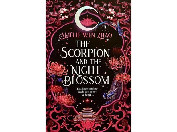 The Scorpion and the Night Blossom - Amélie Wen Zhao