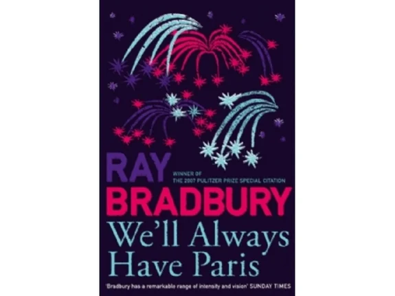 We'll Always Have Paris - Ray Bradbury