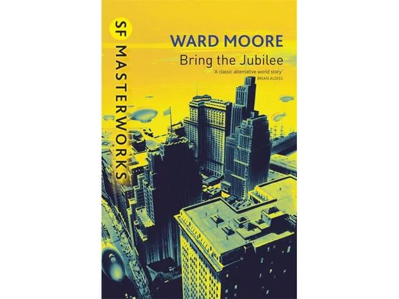 Bring The Jubilee - Ward Moore
