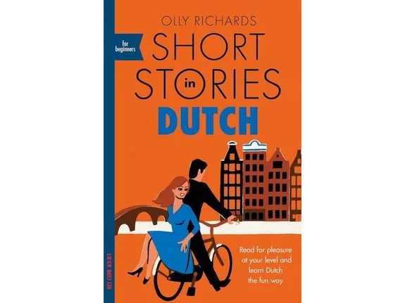 Short Stories in Dutch for Beginners - Olly Richards