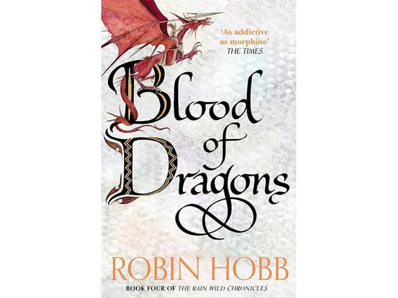 Blood Of Dragons (The Rain Wild Chronicles) - Robin Hobb