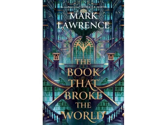 The Book That Broke the World - Mark Lawrence