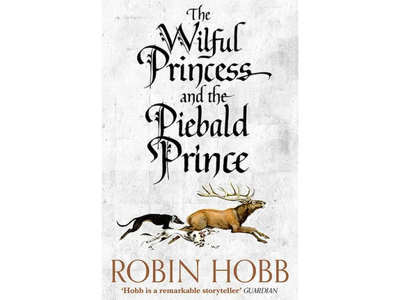 The Wilful Princess And The Piebald Prince - Robin Hobb