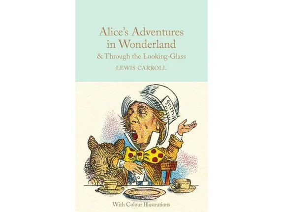 Alice's Adventures in Wonderland & Through the Looking-Glass - Lewis Carroll