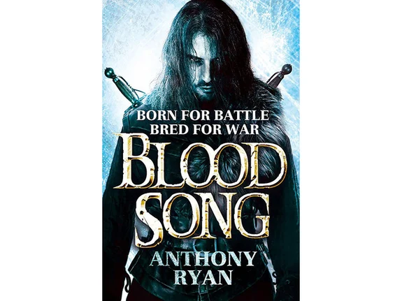 Blood Song, Book 1 - Anthony Ryan
