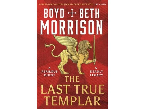 The Last True Templar - Boyd Morrison, Beth Morrison
