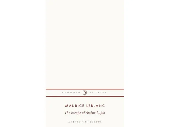 The Escape of Arsene Lupin - Maurice Leblanc
