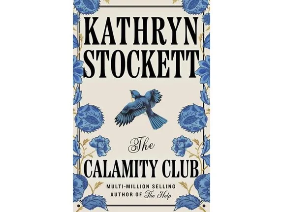 The Calamity Club - Kathryn Stockett