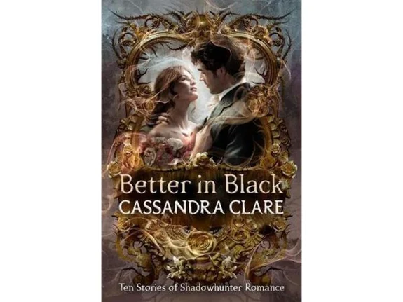Better in Black - Cassandra Clare