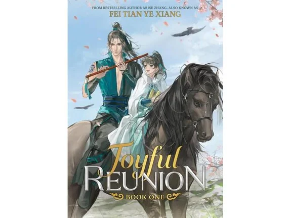 Joyful Reunion (Novel), Vol. 1 - Fei Tian Ye Xiang