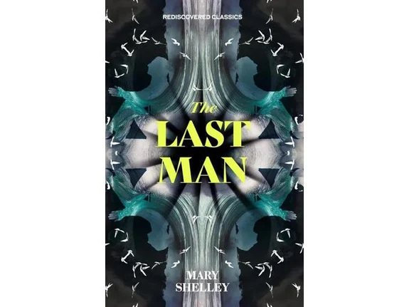 The Last Man - Mary Shelley