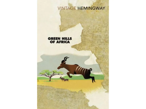 Green Hills of Africa - Ernest Hemingway