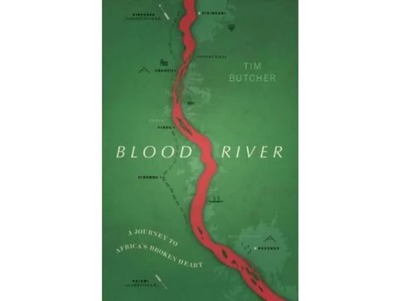 Blood River - Tim Butcher