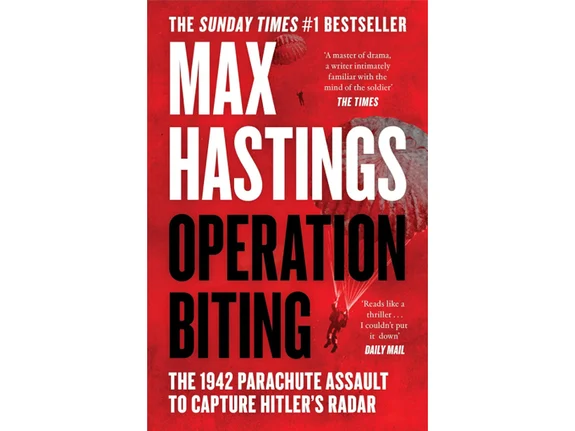 Operation Biting - Max Hastings