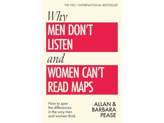 Why Men Don't Listen & Women Can't Read Maps - Allan Pease, Barbara Pease