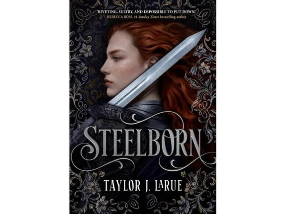 Steelborn - Taylor J. LaRue