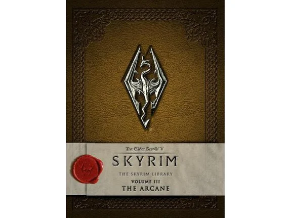 The Elder Scrolls V: Skyrim - The Skyrim Library, Vol. III: The Arcane - Bethesda Softworks