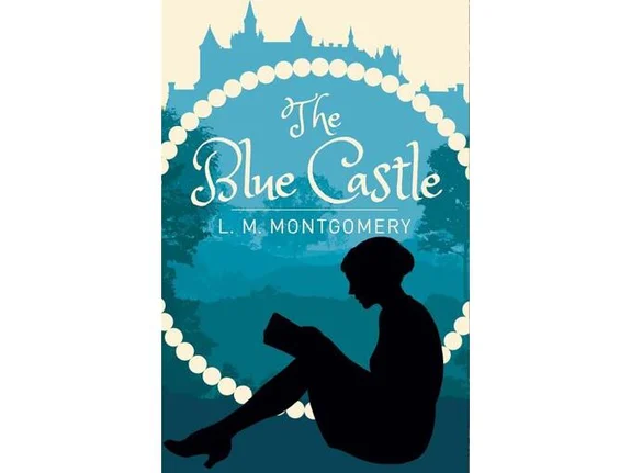 The Blue Castle - L. M. Montgomery