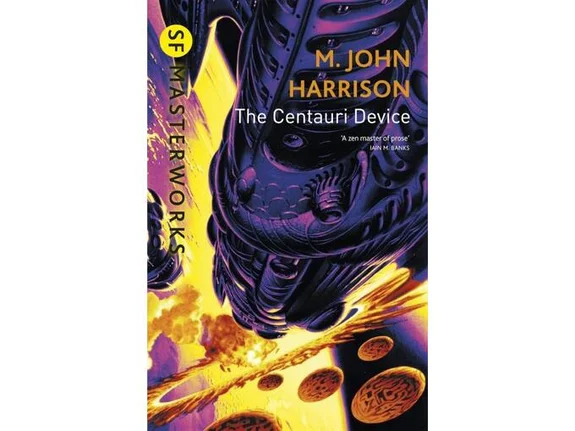 The Centauri Device - M. John Harrison