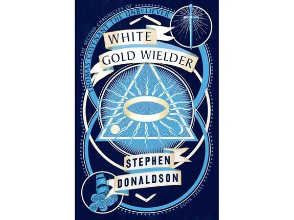 White Gold Wielder - Stephen Donaldson