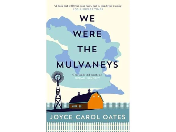 We Were the Mulvaneys - Joyce Carol Oates