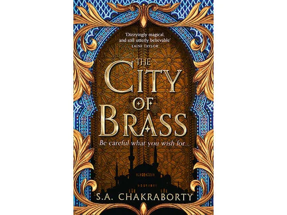 The City Of Brass (The Daevabad Trilogy, Book 1) - S. A. Chakraborty
