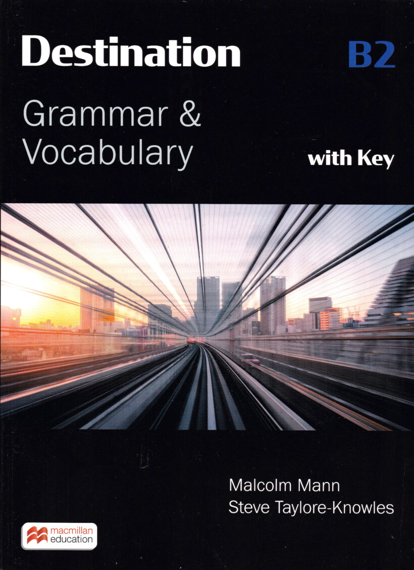 Destination B2, Grammar & Vocabulary, With Answer Key
