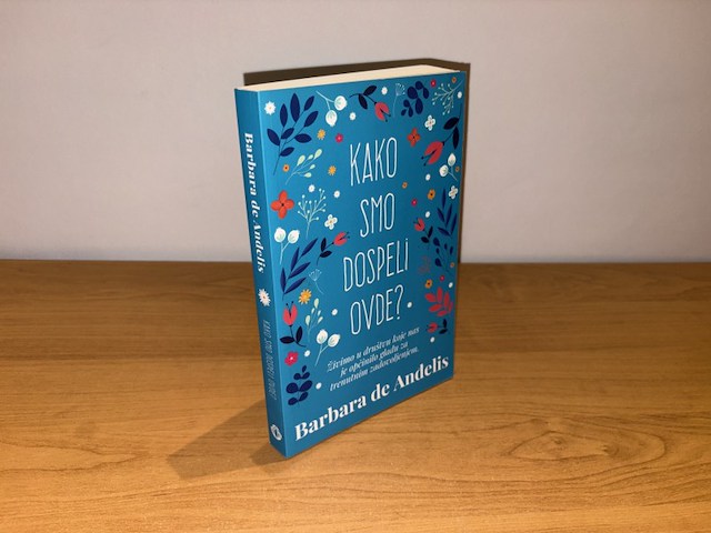 BARBARA DE ANĐELIS - KAKO SMO DOSPELI OVDE
