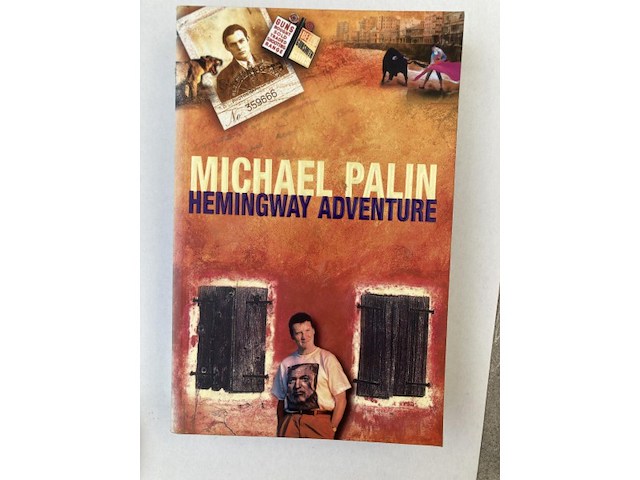 Michael Palin - Hemingway Adventure