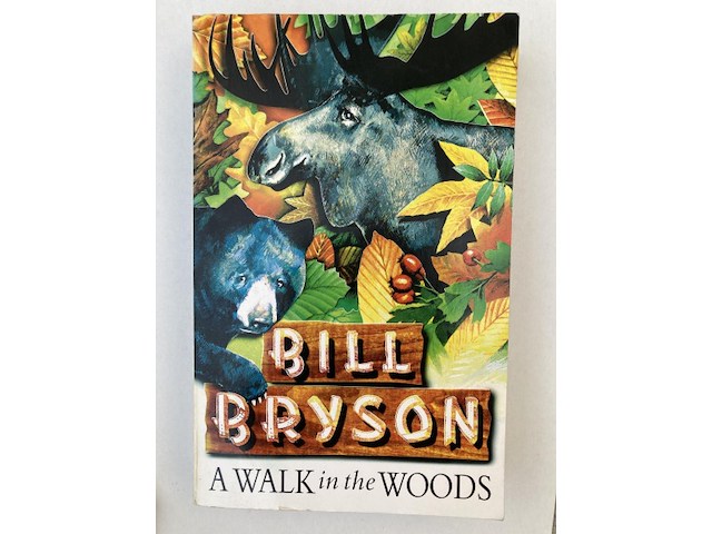 Bil Brajson A WALK IN THE WOODS