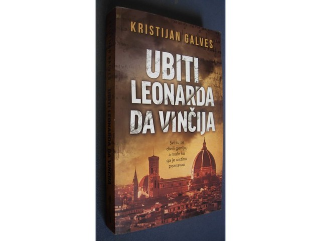 UBITI LEONARDA DA VINČIJA - Kristijan Galves
