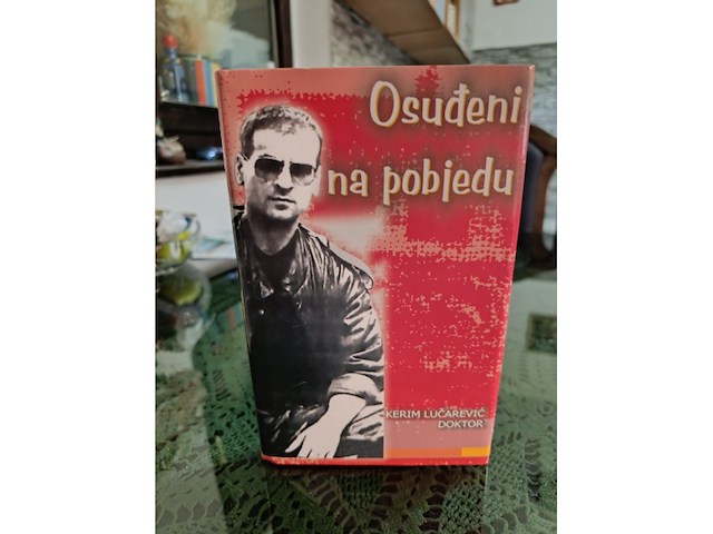 Osuđeni na pobjedu p. Kerim Lučarević Doktor